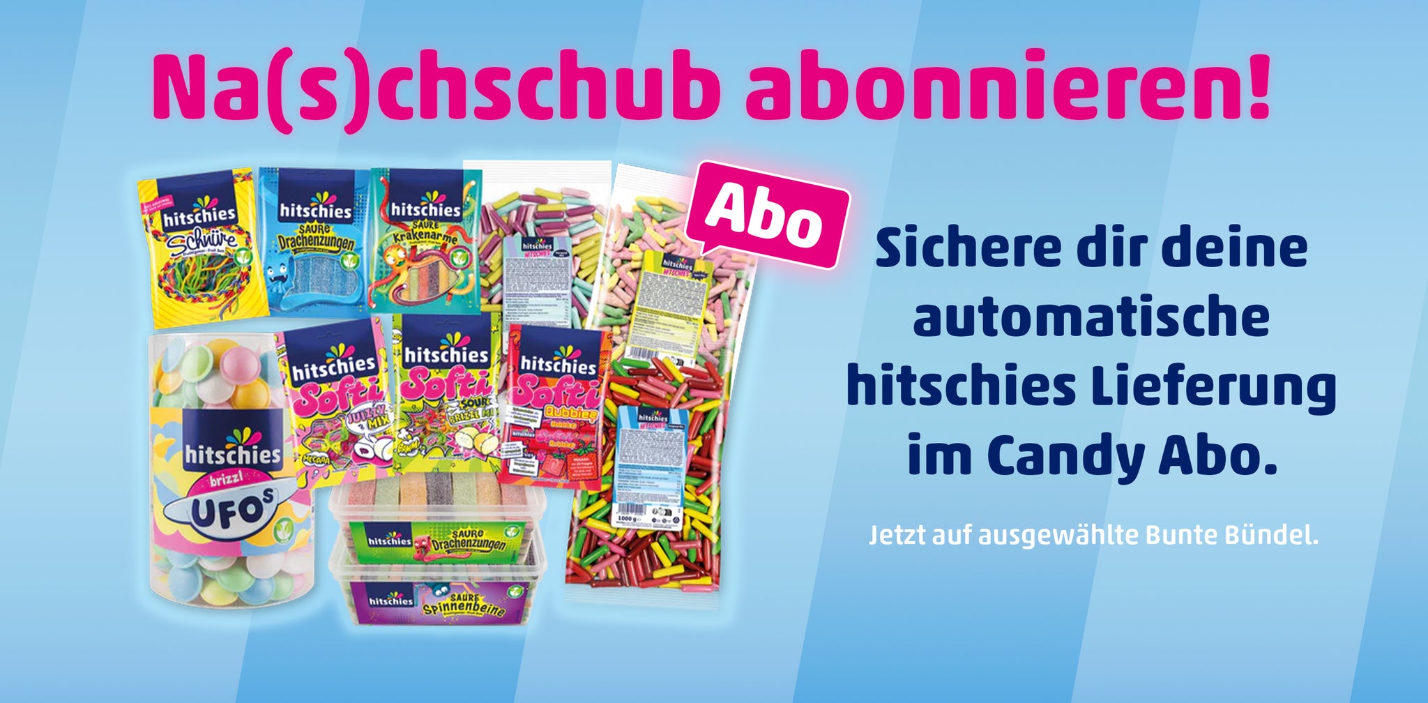 hitschies. Nasch dein Ding.